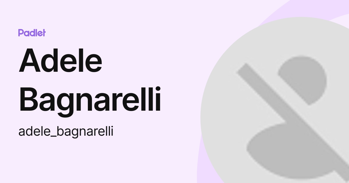 Adele Bagnarelli Adele Bagnarelli Profile Padlet