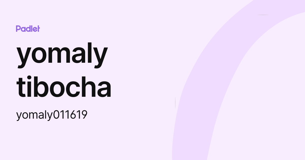 yomaly tibocha (yomaly011619) profile | Padlet
