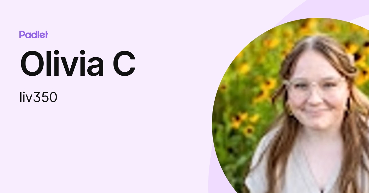 Olivia C (liv350) profile | Padlet