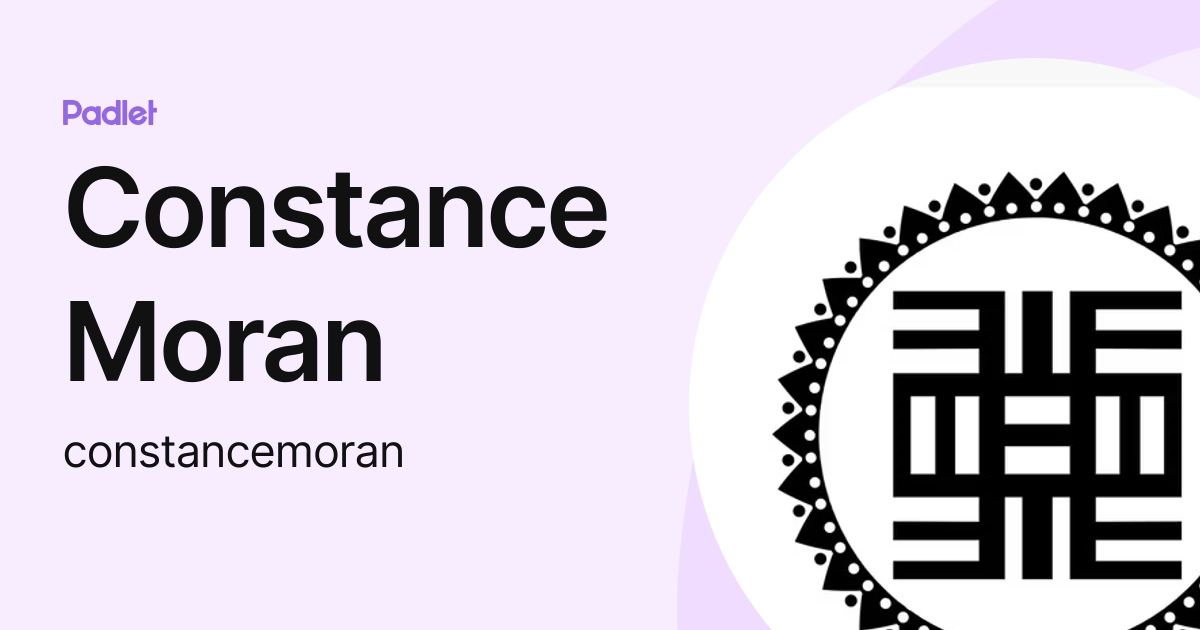 Constance Moran (constancemoran) profile | Padlet