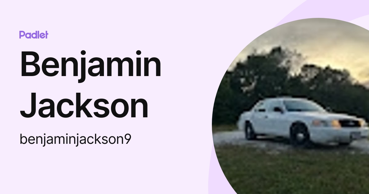 Benjamin Jackson (benjaminjackson9) profile | Padlet
