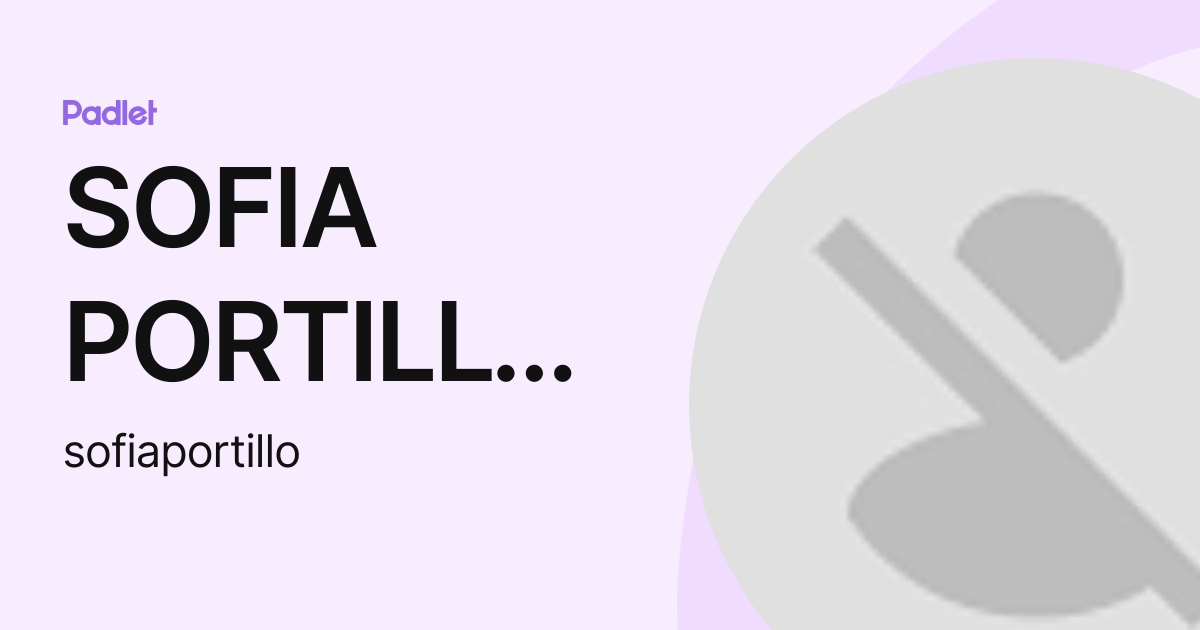 Sofia Portillo Gandarias Sofiaportillo Profile Padlet