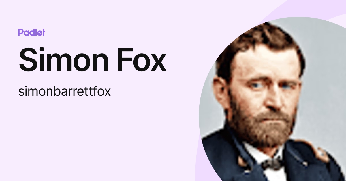 Simon Fox (simonbarrettfox) profile | Padlet