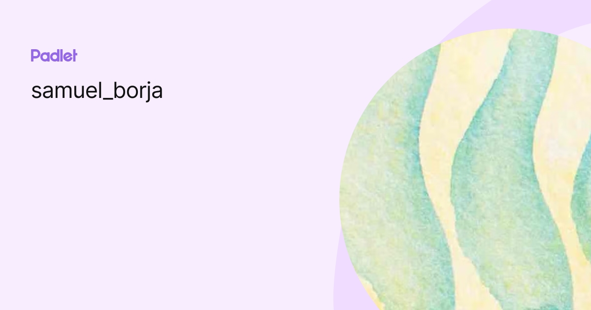 samuel_borja profile | Padlet