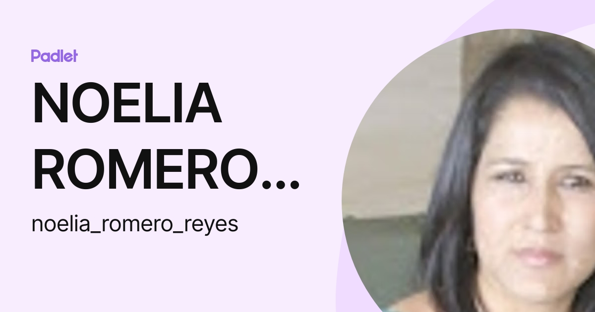NOELIA ROMERO REYES (noelia_romero_reyes) profile | Padlet