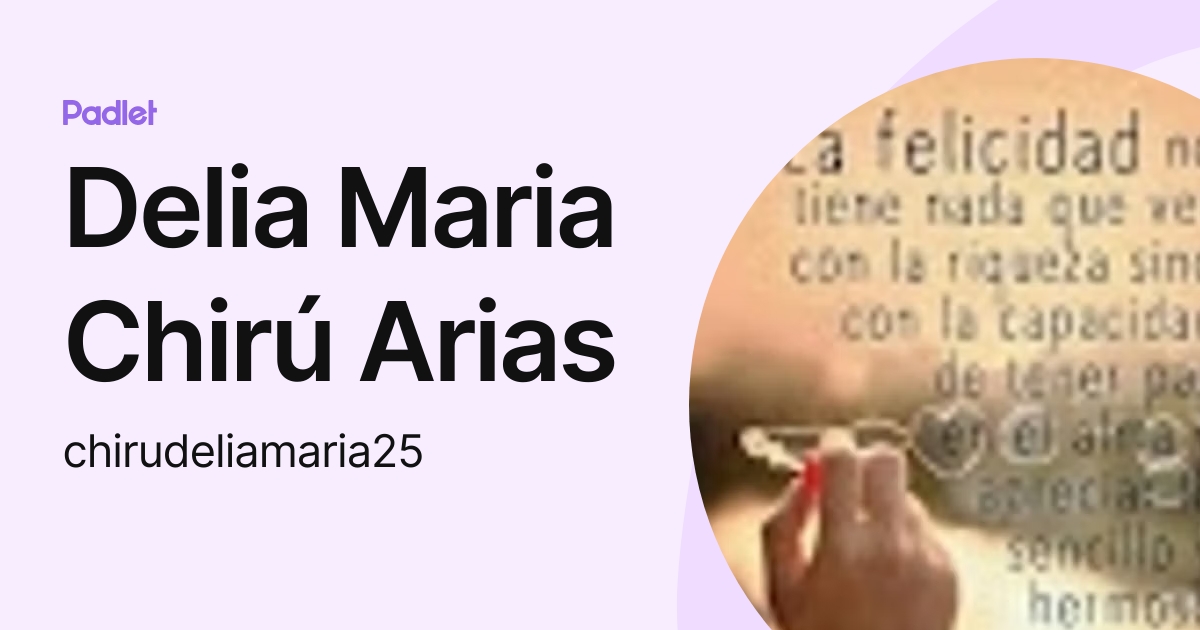Delia Maria Chirú Arias (chirudeliamaria25) profile | Padlet