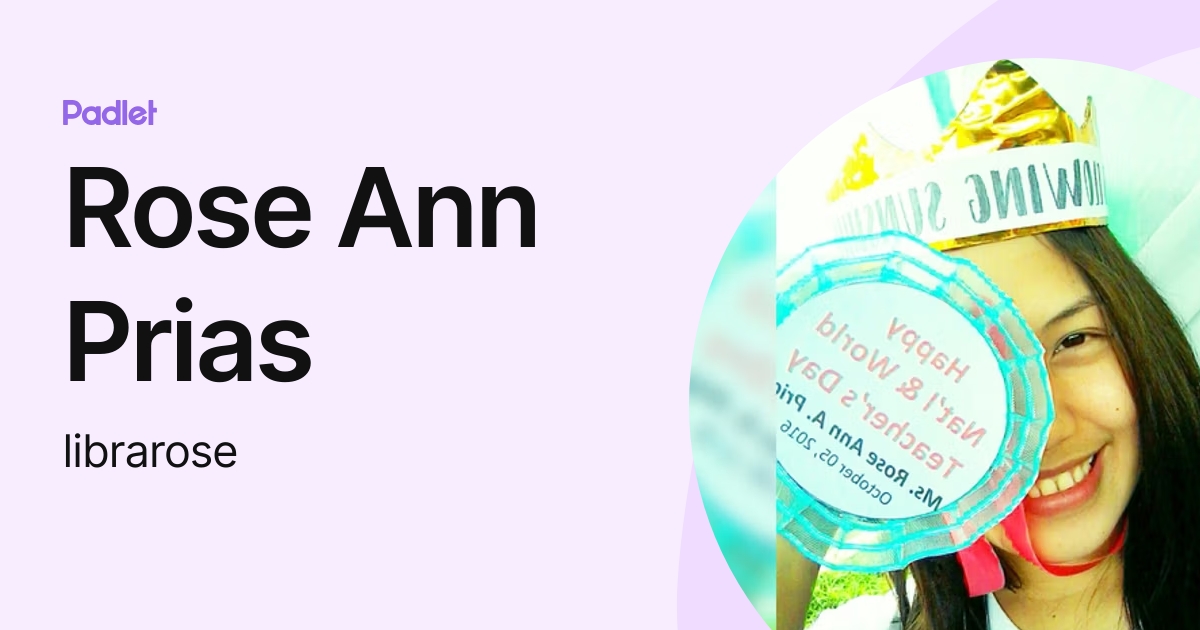 Rose Ann Prias (librarose) profile | Padlet