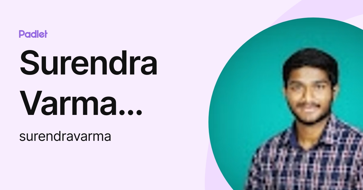Surendra Varma Kovvuri (surendravarma) profile | Padlet
