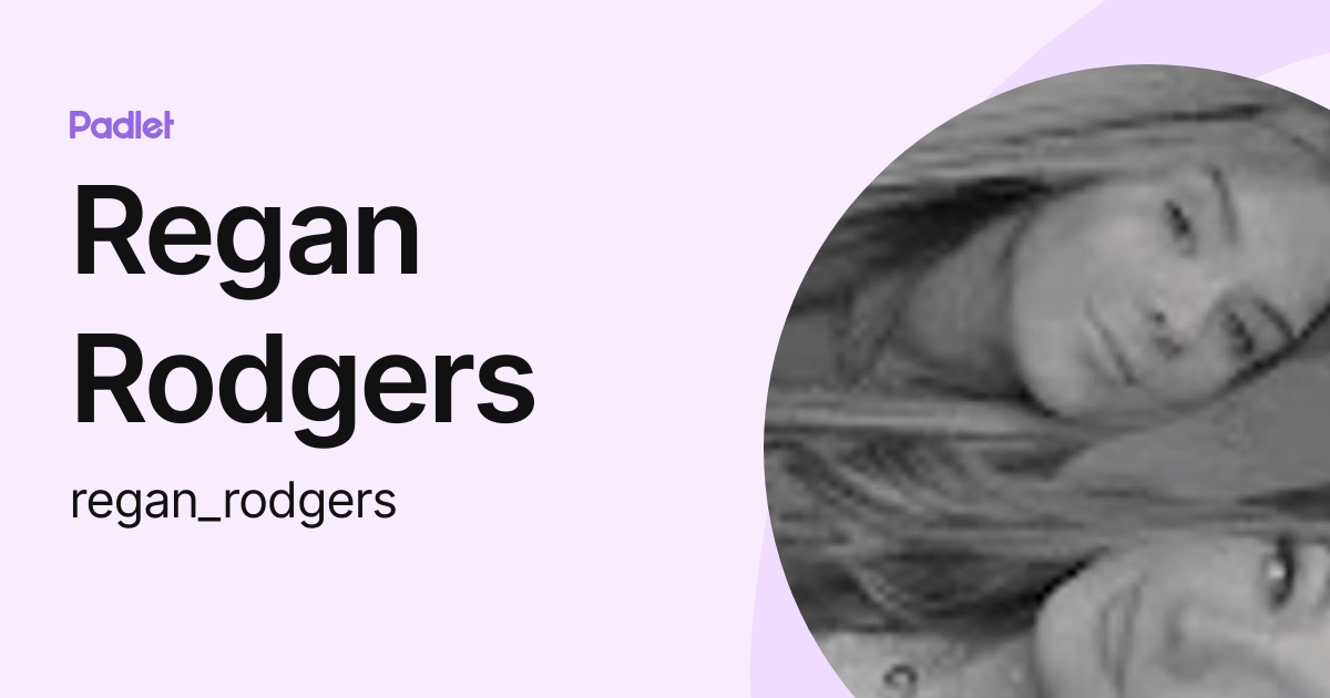 Regan Rodgers (regan_rodgers) profile | Padlet