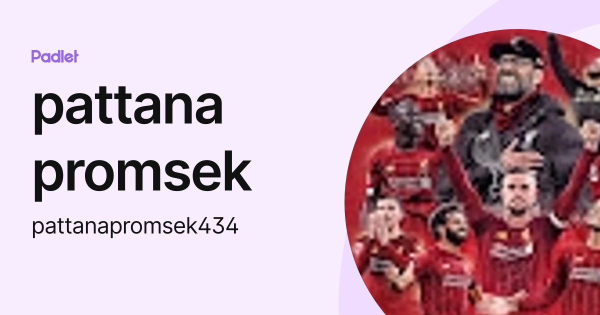 pattana promsek (pattanapromsek434) profile | Padlet