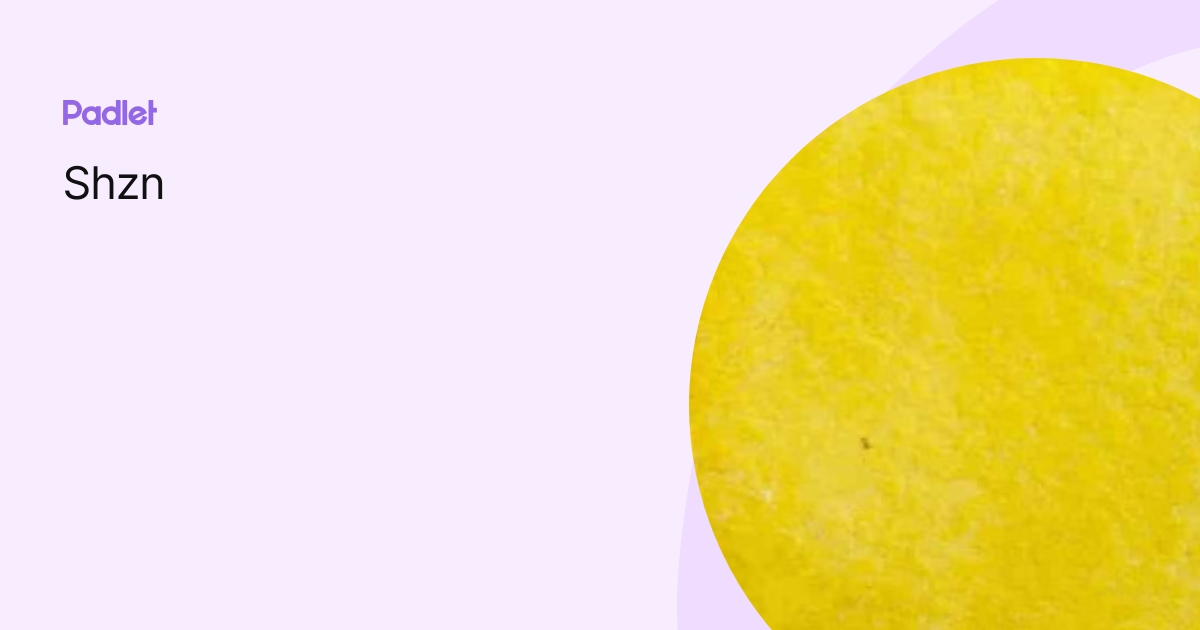 Shzn profile | Padlet