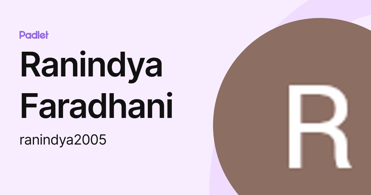 Ranindya Faradhani (ranindya2005) profile | Padlet