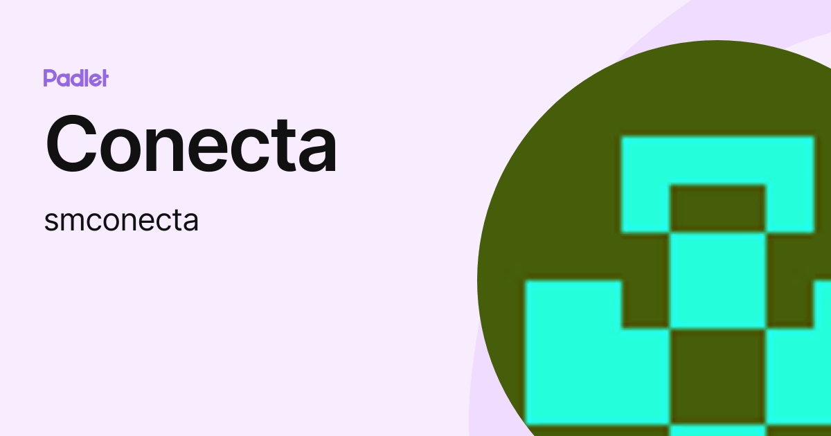Conecta (smconecta) perfil | Padlet