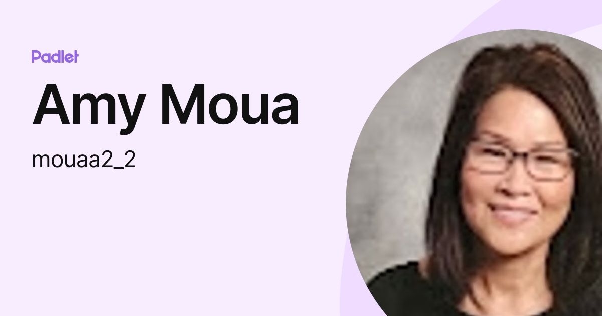 Amy Moua (mouaa) profile | Padlet