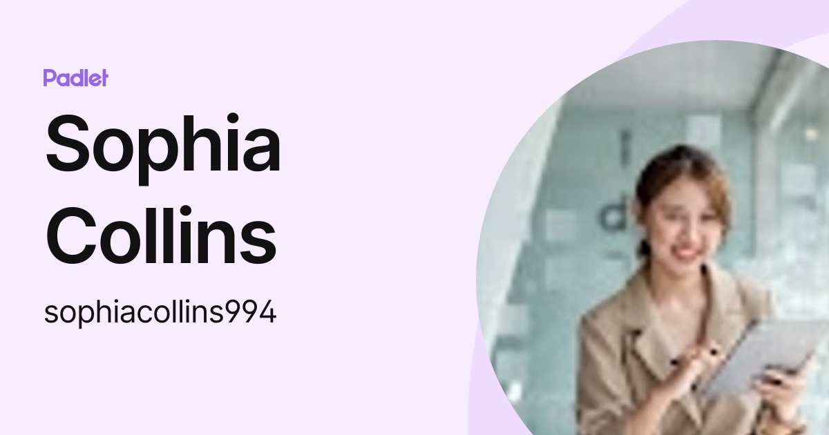 Sophia Collins (sophiacollins994) profile | Padlet