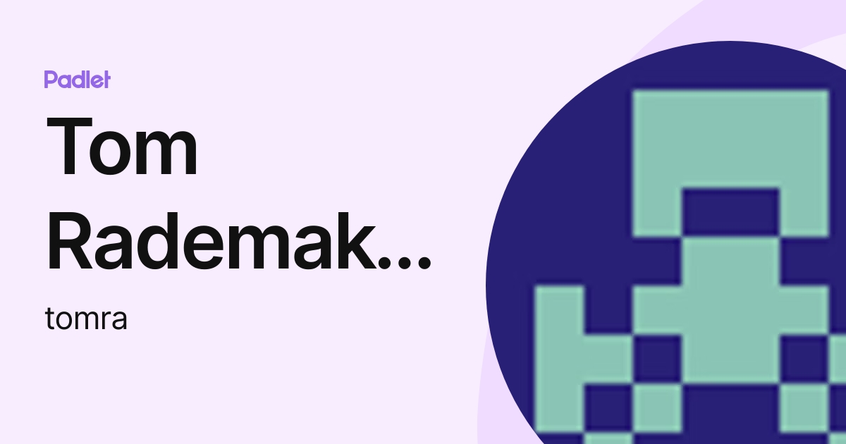 Tom Rademaker (tomra) profile | Padlet