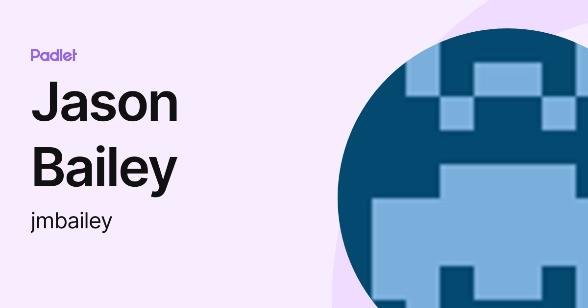 Jason Bailey (jmbailey) profile | Padlet