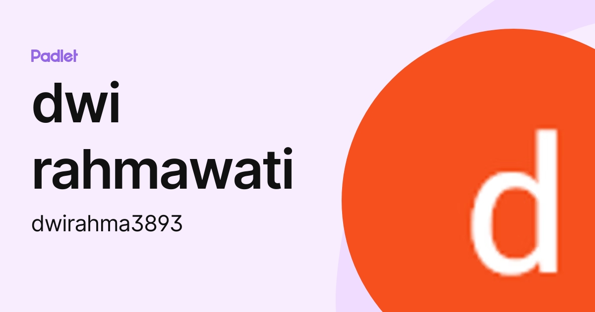 dwi rahmawati (dwirahma3893) profile | Padlet