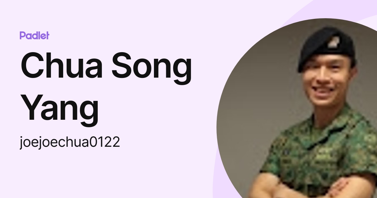 Chua Song Yang (joejoechua0122) profile | Padlet