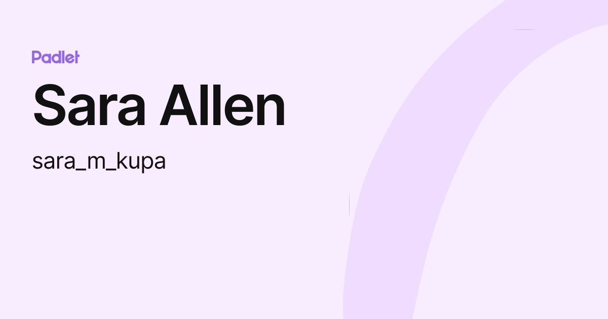 Sara Allen (sara_m_kupa) profile | Padlet