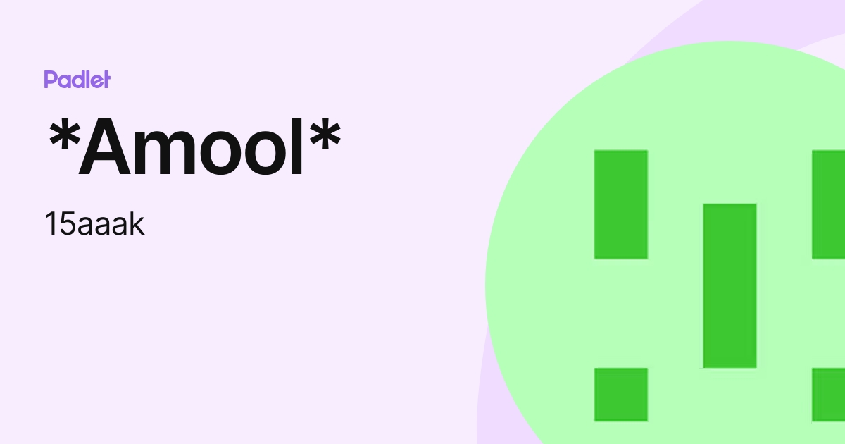 *Amool* (15aaak) profile | Padlet