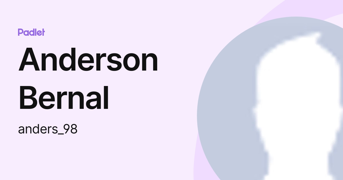 Anderson Bernal (anders_98) profile | Padlet