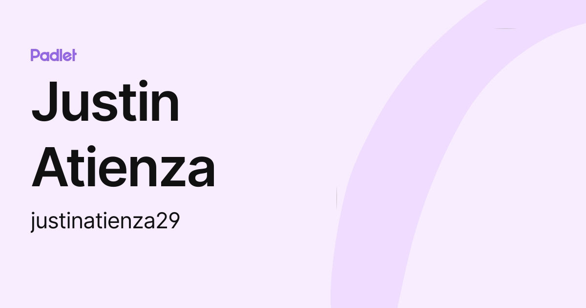 Justin Atienza (justinatienza29) profile | Padlet