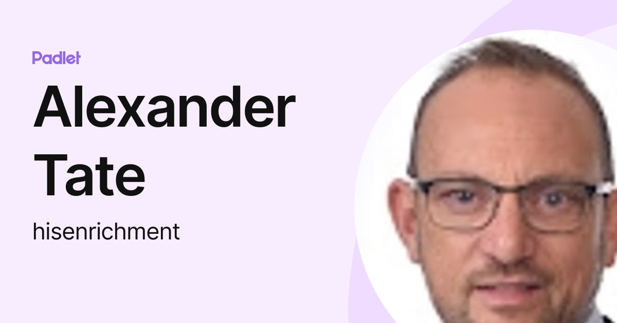 Alexander Tate (hisenrichment) profile | Padlet
