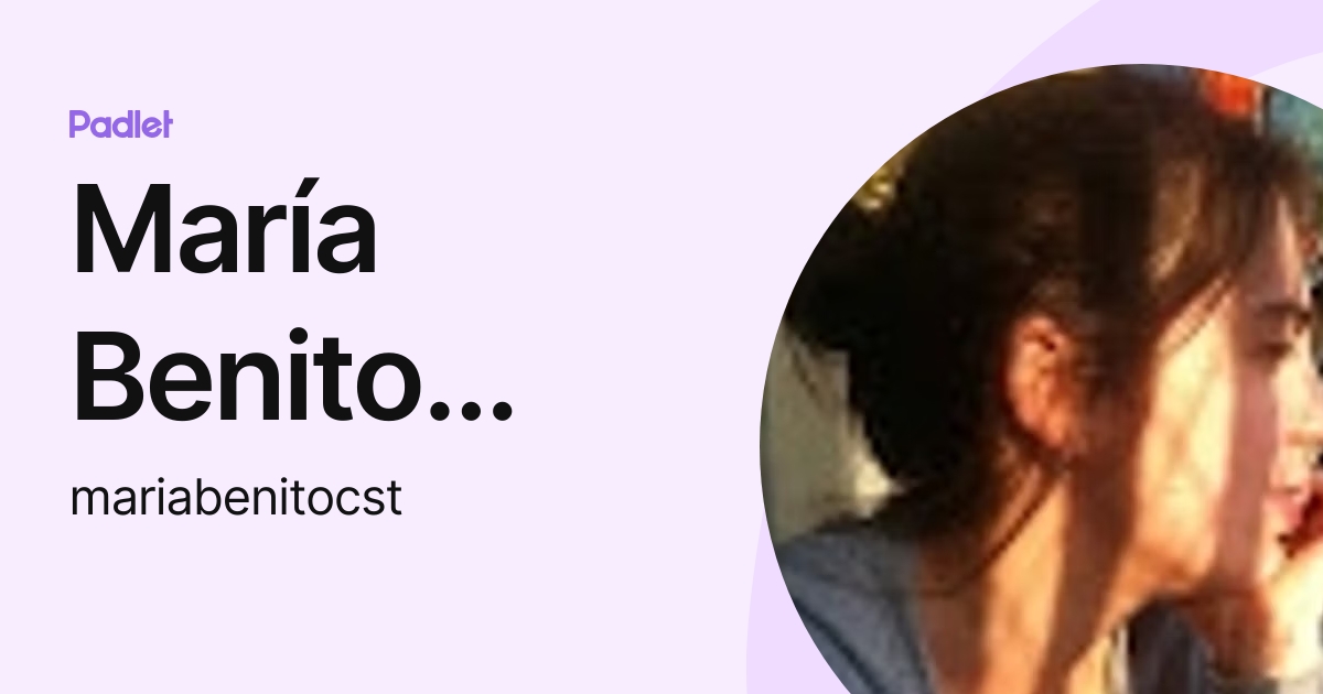 María Benito Castaño (mariabenitocst) profile | Padlet