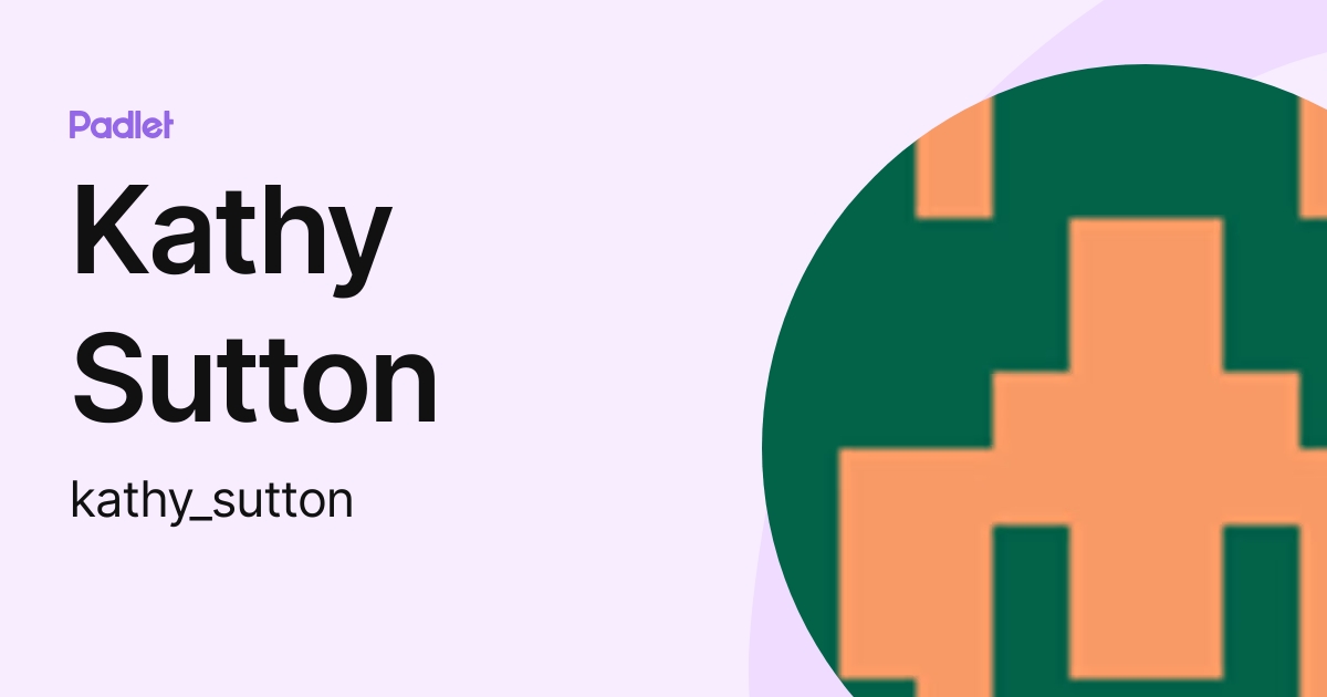 Kathy Sutton (kathy_sutton) profile | Padlet