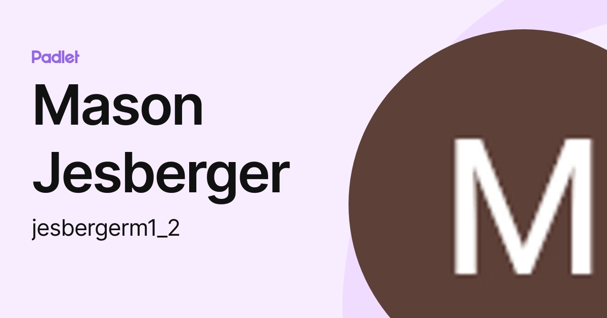 Mason Jesberger (jesbergerm1_2) profile | Padlet