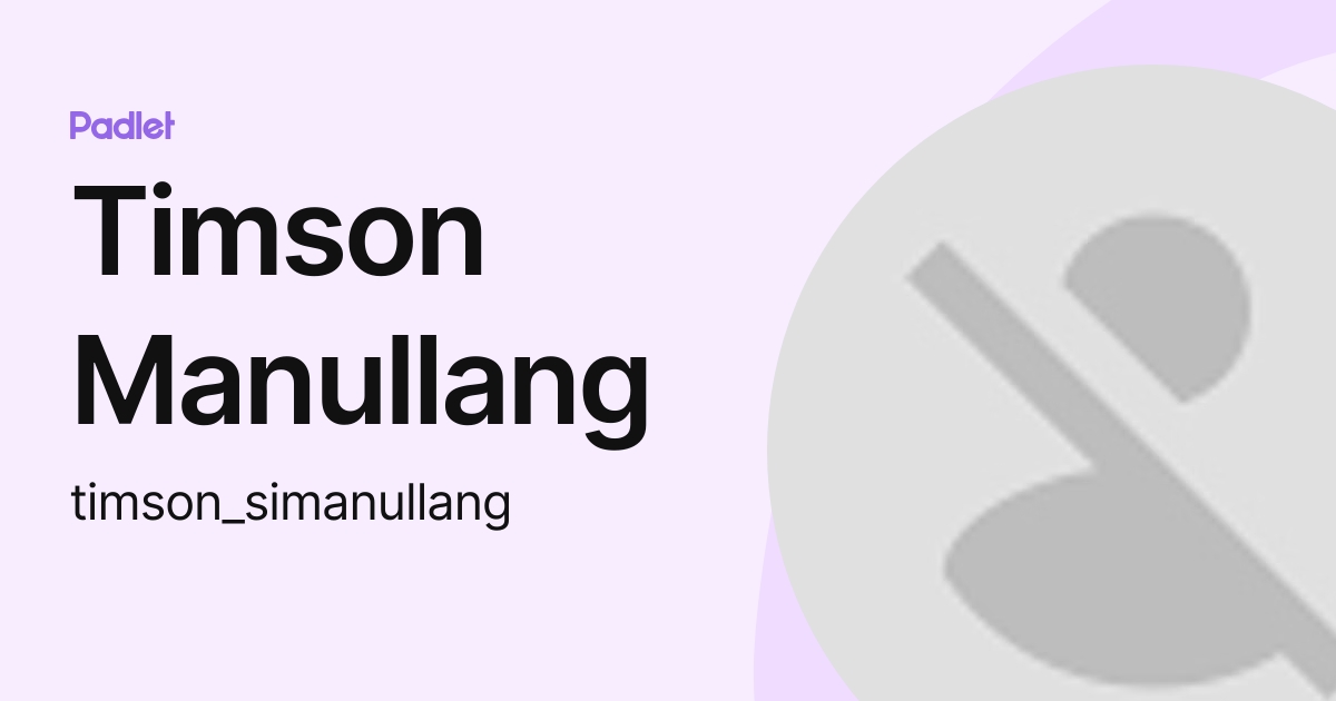 Timson Manullang Timson Simanullang Profile Padlet