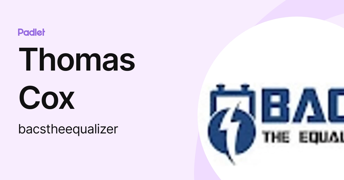 Thomas Cox (bacstheequalizer) profile | Padlet