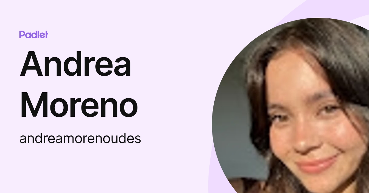 Andrea Moreno (andreamorenoudes) profile | Padlet