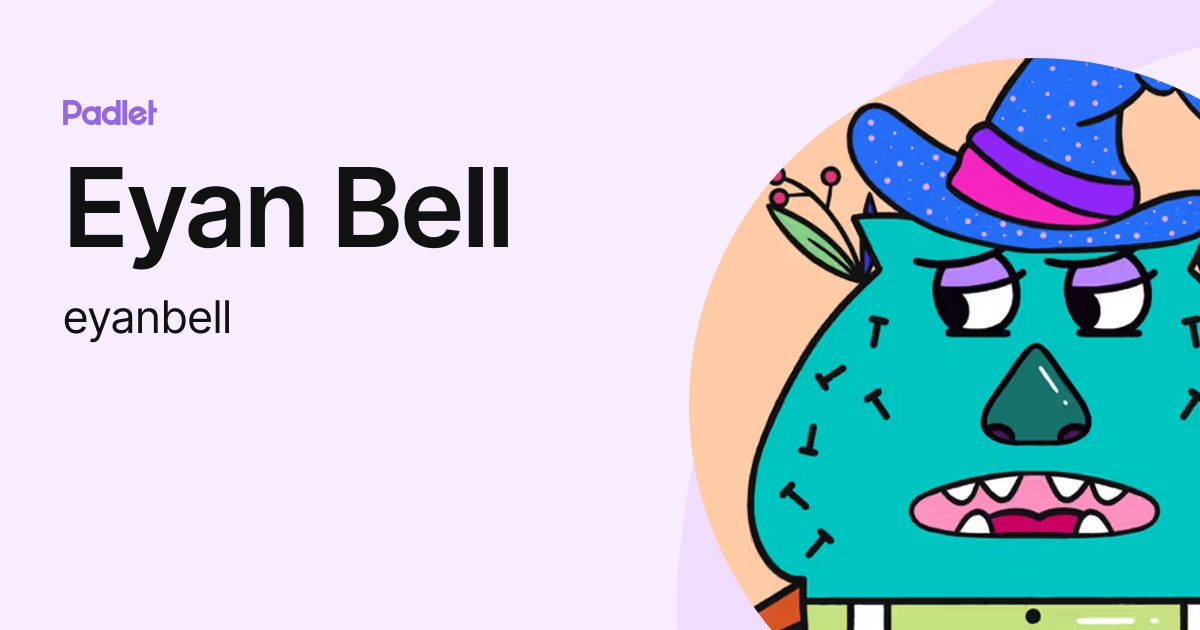 Eyan Bell (eyanbell) profile | Padlet