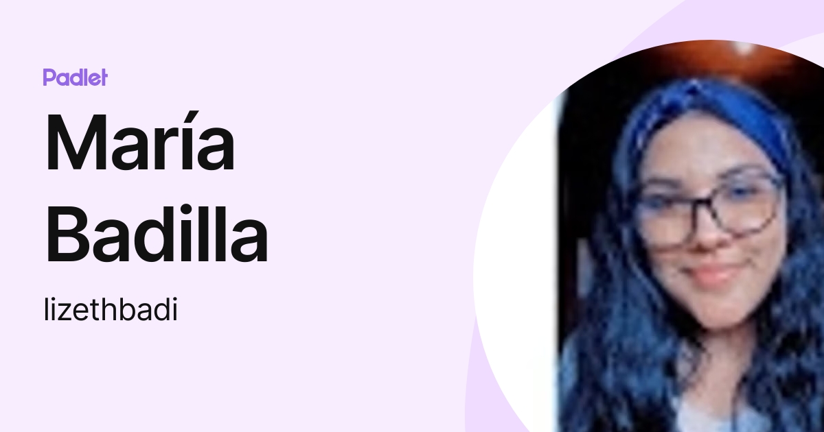 María Badilla (lizethbadi) profile | Padlet
