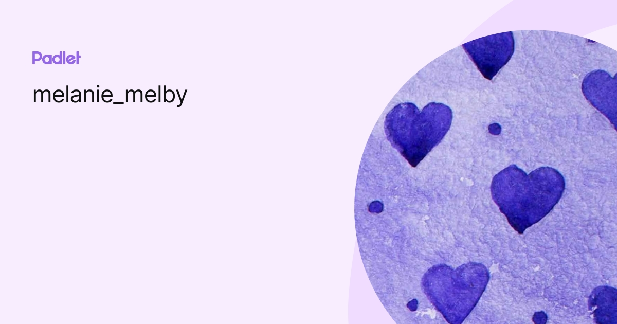 melanie_melby profile | Padlet