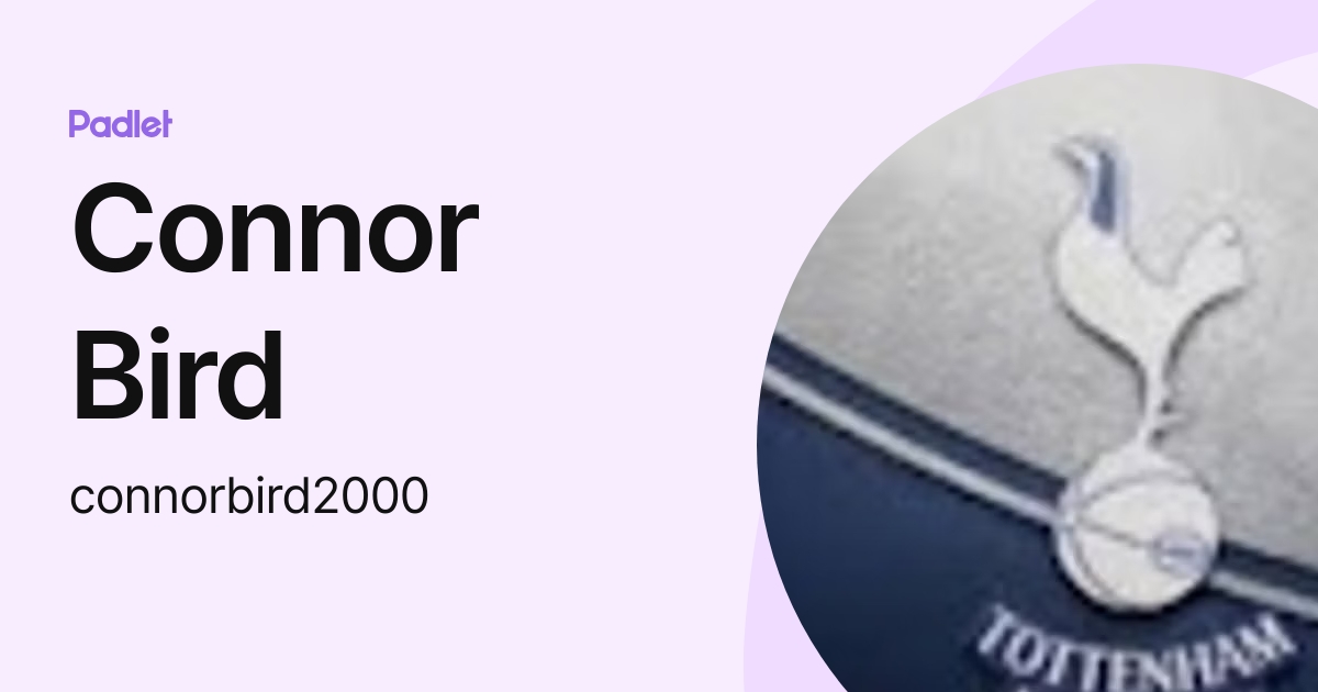 Connor Bird (connorbird2000) profile | Padlet