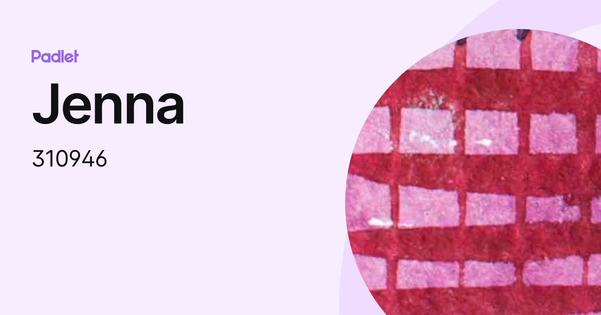 Jenna (310946) profile | Padlet