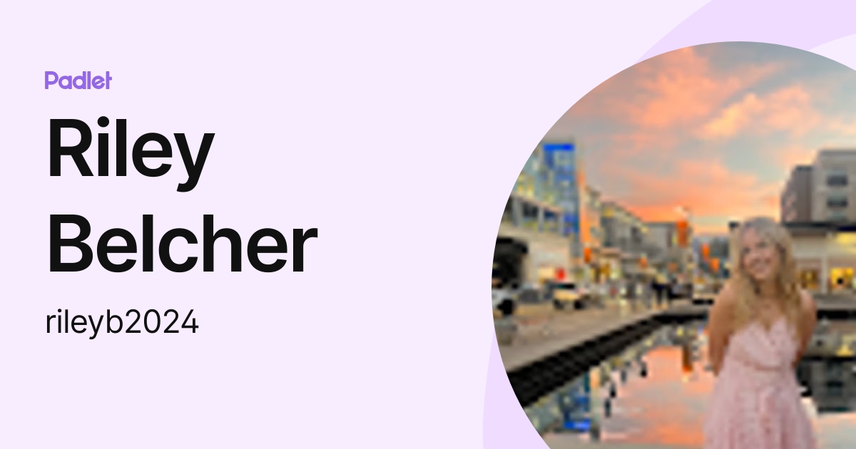 Riley Belcher (rileyb2024) profile | Padlet
