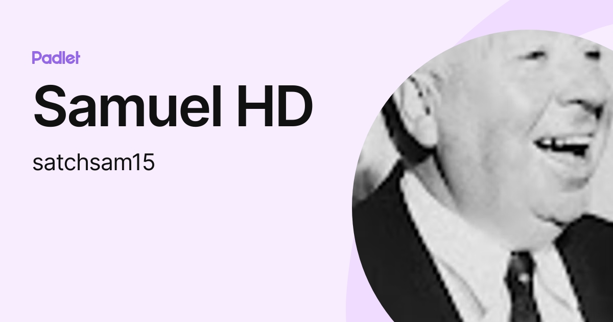 Samuel HD (satchsam15) profile | Padlet