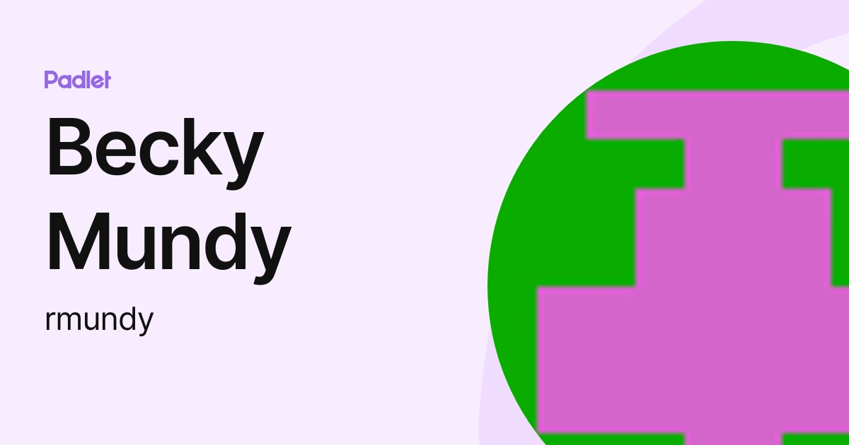 Becky Mundy (rmundy) profile | Padlet