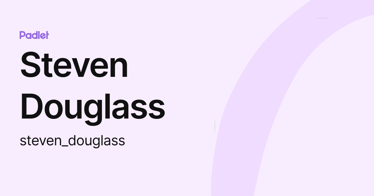 Steven Douglass (steven_douglass) profile | Padlet