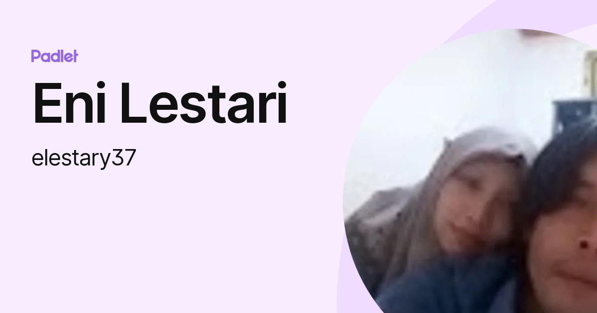 Eni Lestari (elestary37) profile | Padlet
