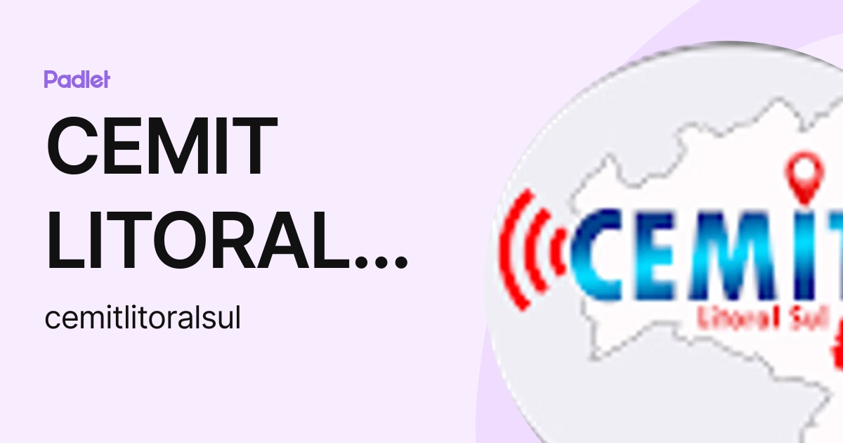 CEMIT LITORAL SUL (cemitlitoralsul) profile | Padlet