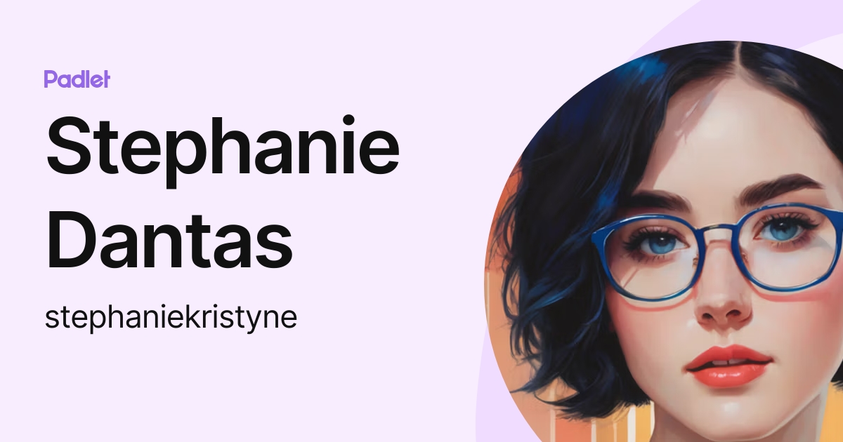 Stephanie Dantas (stephaniekristyne) profile | Padlet