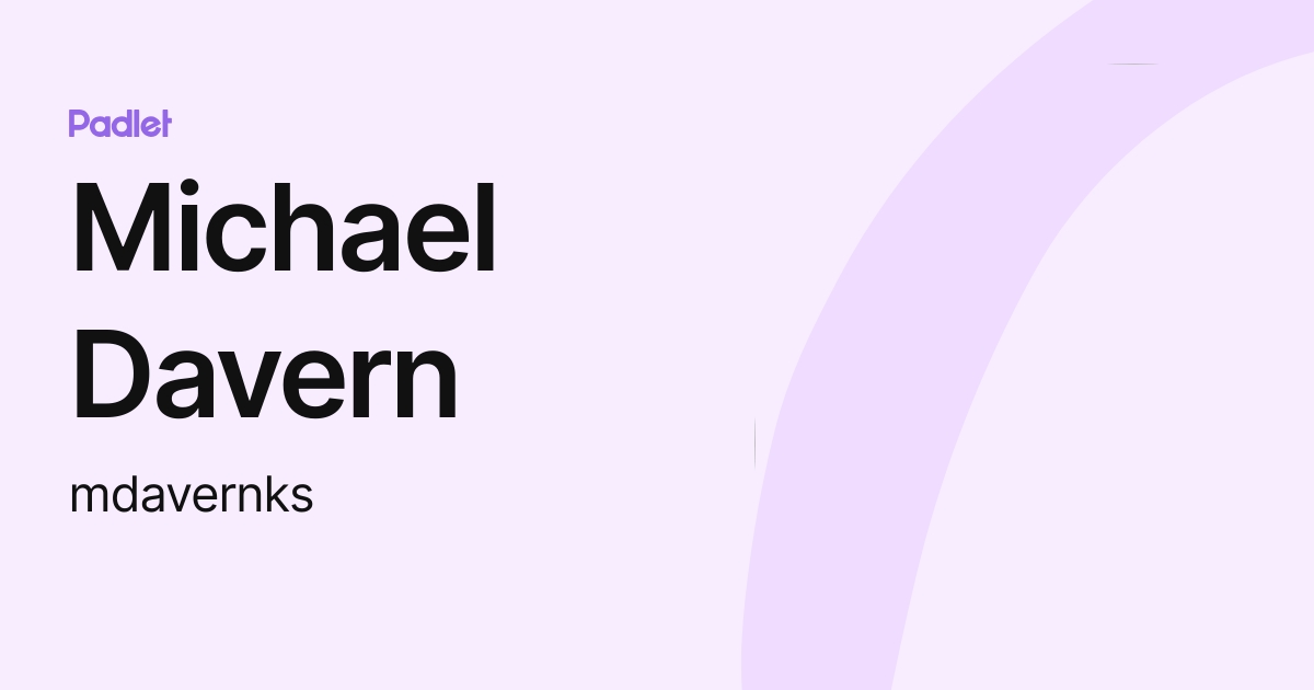 Michael Davern (mdavernks) profile | Padlet