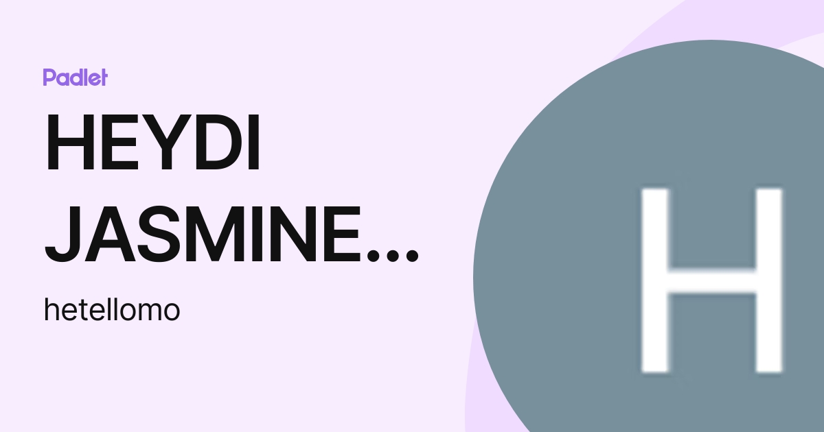 HEYDI JASMINE TELLO MONDRAGON (hetellomo) profile | Padlet