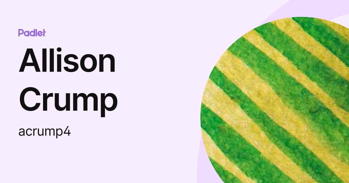 Allison Crump (acrump4) profile | Padlet