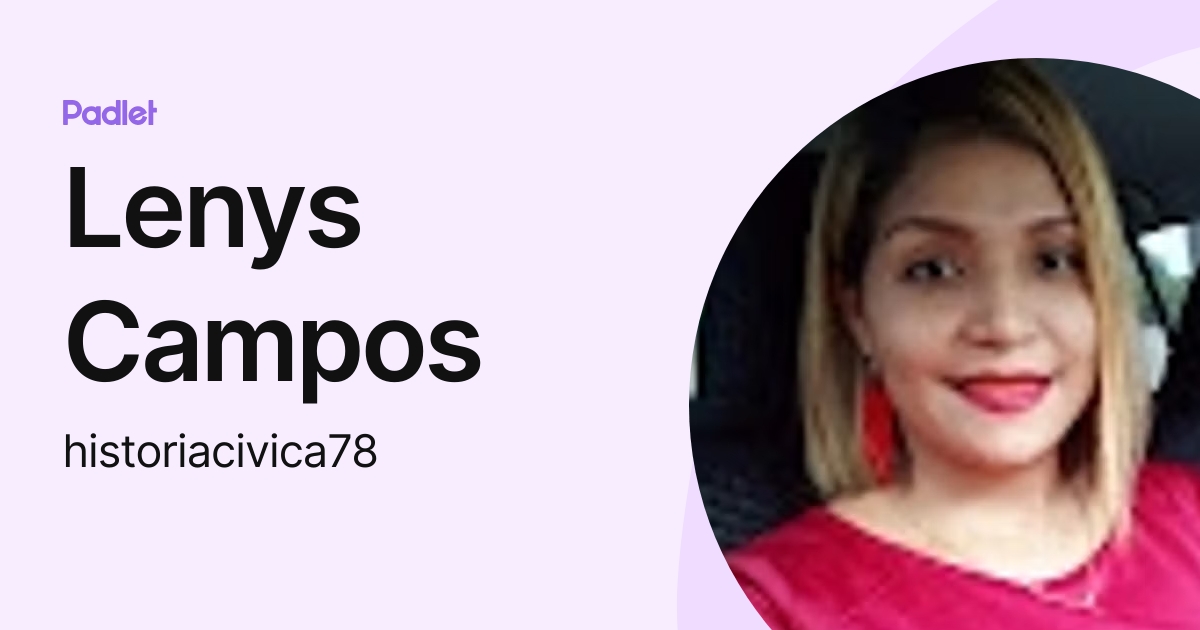 Lenys Campos (historiacivica78) profile | Padlet